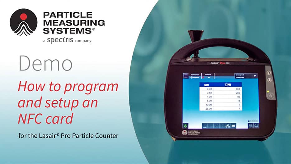 VIDEO: Lasair® Pro Airborne Particle Counter Demo - How to Program and Set up the NFC Card ...